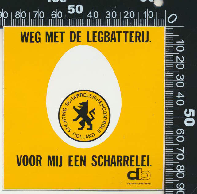 Dierenbescherming - Weg met de legbatterij - Voor mij een scharrelei
